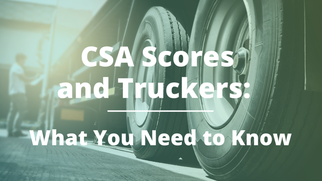 CSA Scores and Truckers: What You Need to Know | ORDP